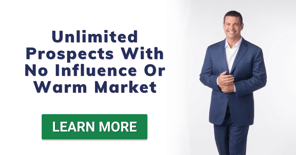 Unlimited Prospects With No Influence Or Warm Market